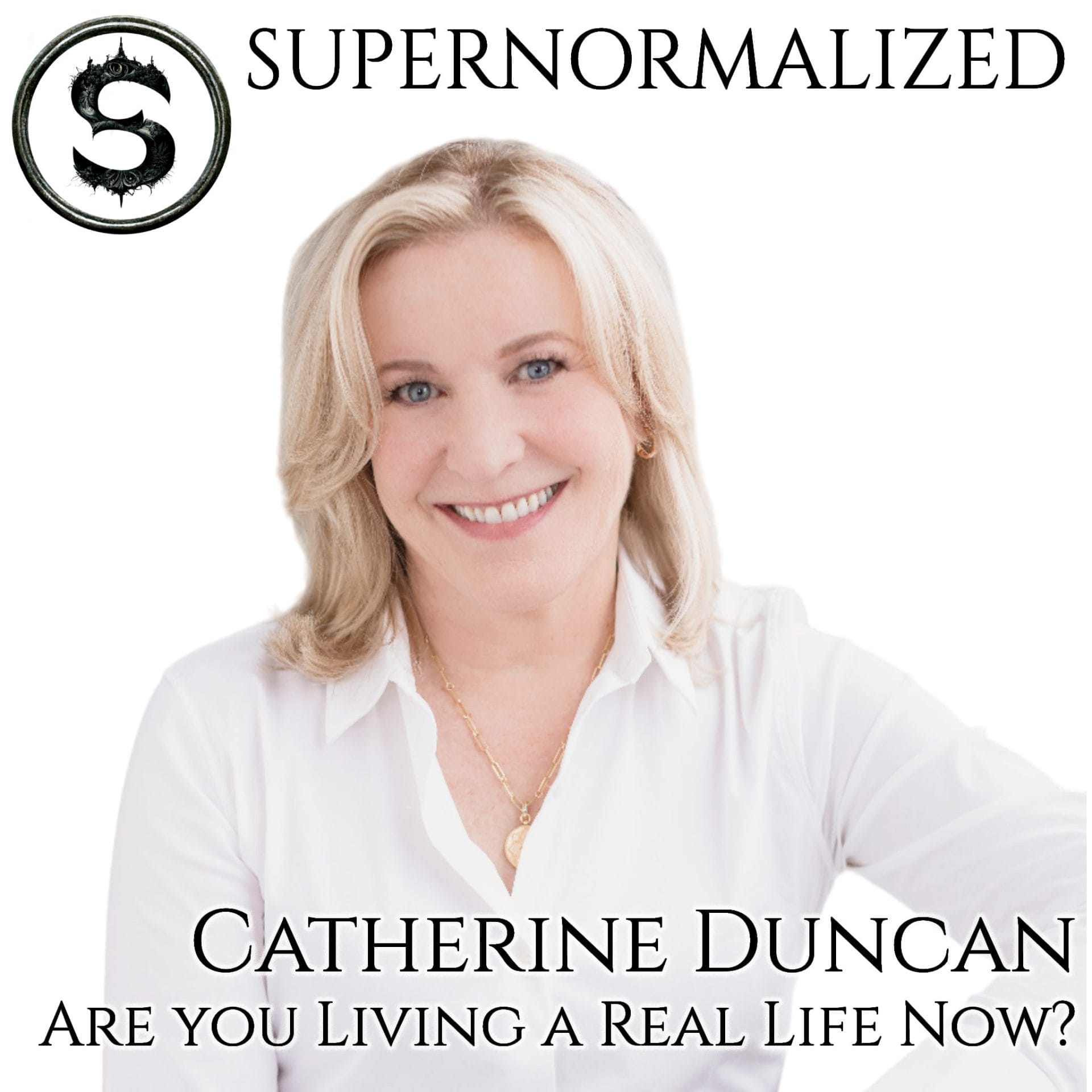 Catherine Duncan Interview Are you Living a Real Life Now ...
